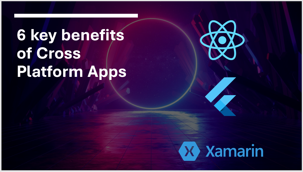 6 key benefits of Cross Platform Apps - Orbit Digital Solutions Ltd